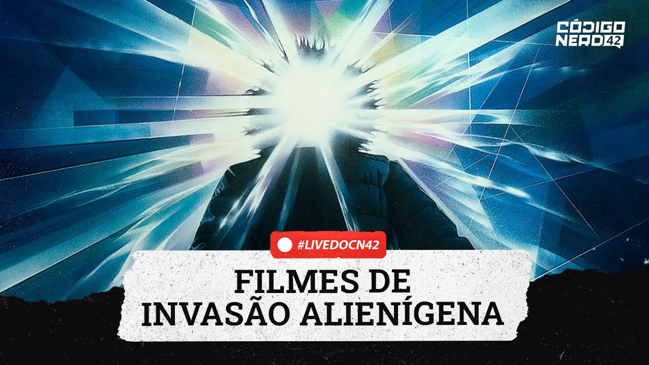 Filmes de Invasão Alienígena que você precisa conhecer | #CN42 - YouTube
