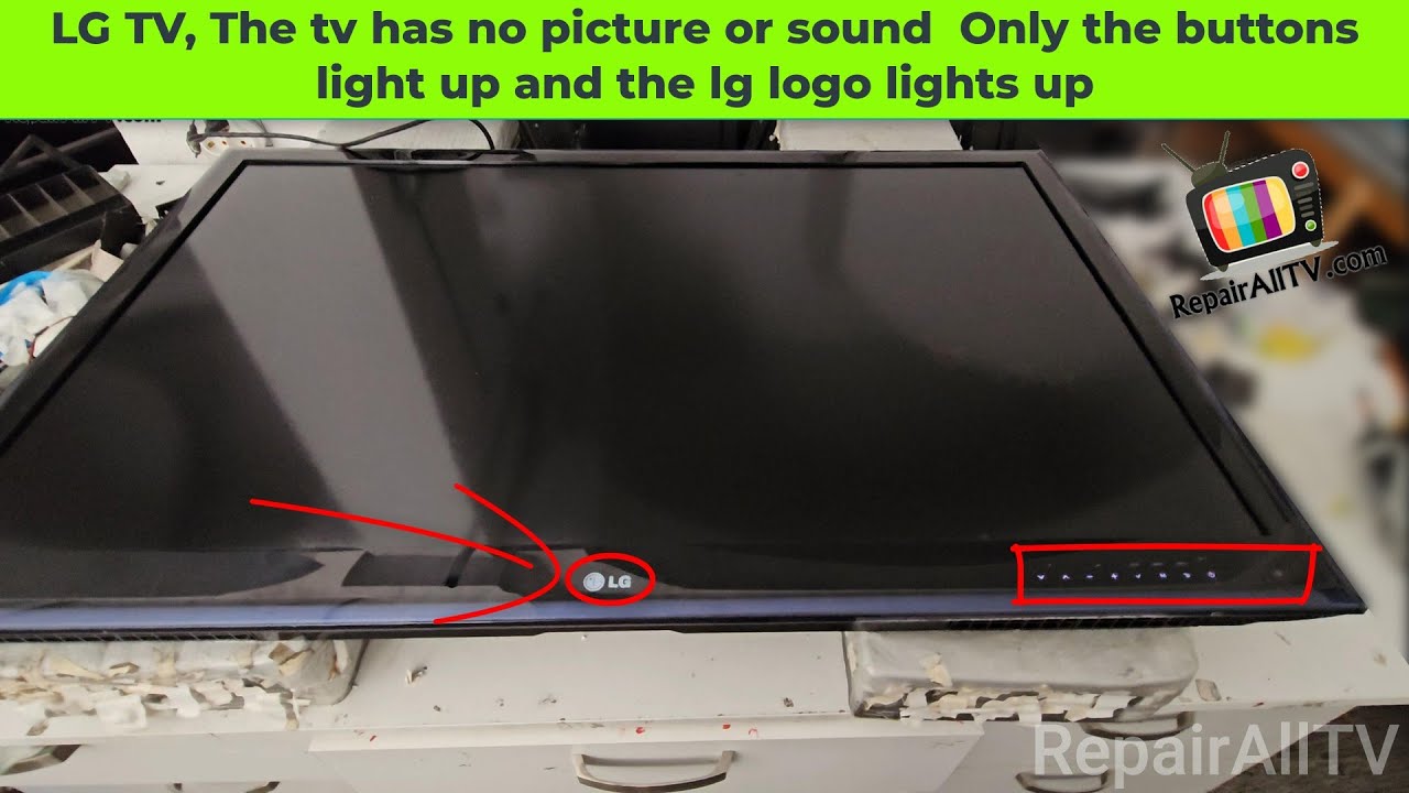 LG TV, The tv has no picture or sound Only the buttons light up and the ...
