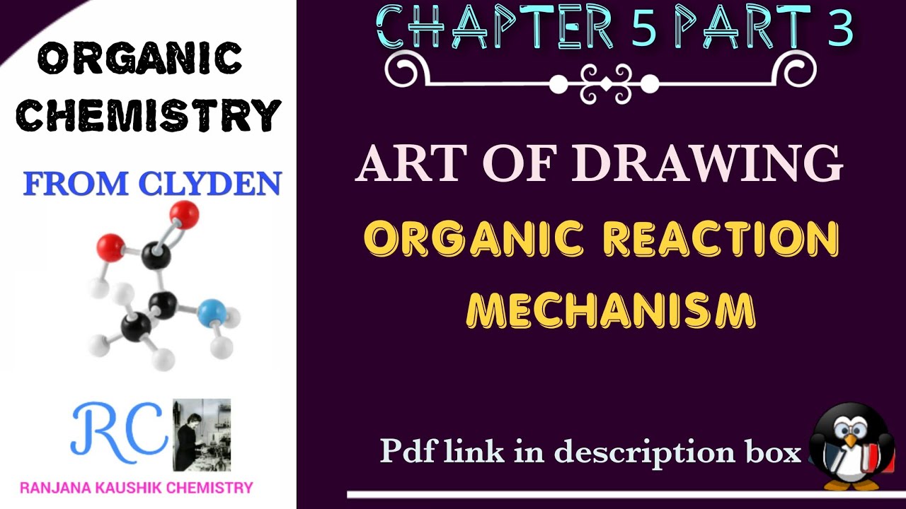Art Of Drawing Organic Reaction Mechanism- Organic Chemistry From ...