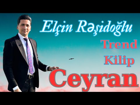 Elçin Rəşidoğlu - Ceyran (2026 Yeni Şarkı