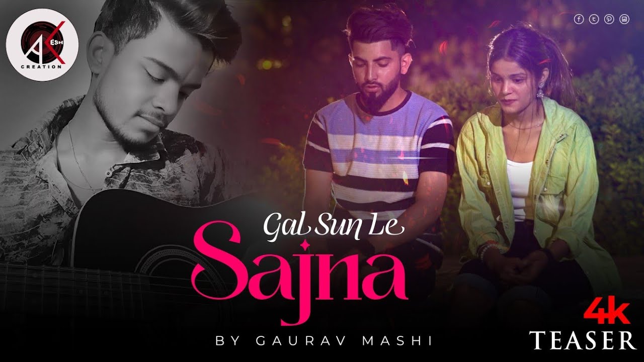 Gal sun le sajna ve - Official Teaser | Akash Badgujar | Ariba Khan # ...