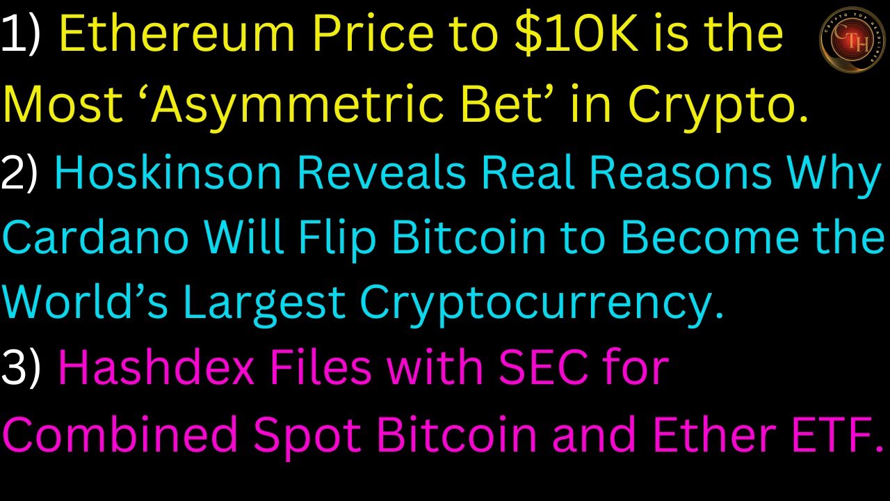 ETH Price to $10K is the Most Asymmetric Bet in Crypto; Hoskinson ...