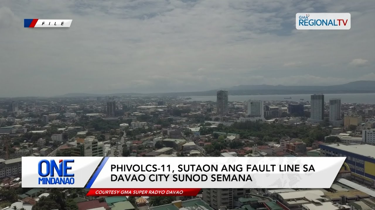 PHIVOLCS-11, sutaon ang fault line sa Davao City sunod semana | One ...