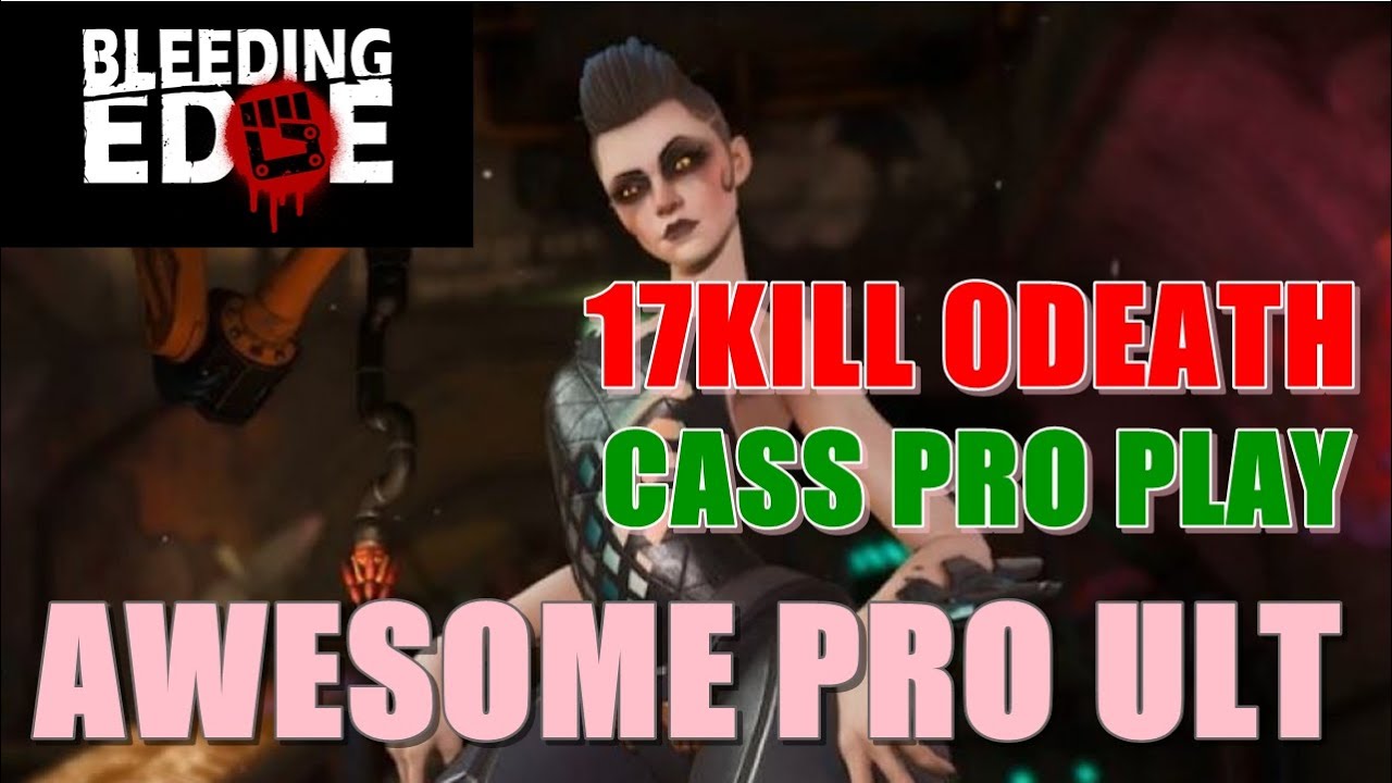 Bleeding Edge:CASS pro ULT/17KILL 0Death/how to use ULT【Kobot_Japan/攻略 ...