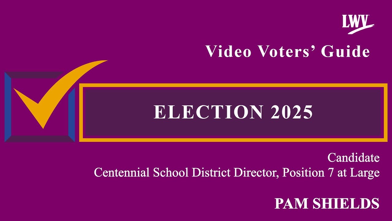 Video Voters' Guide featuring Candidate Pam Shields Centennial School ...