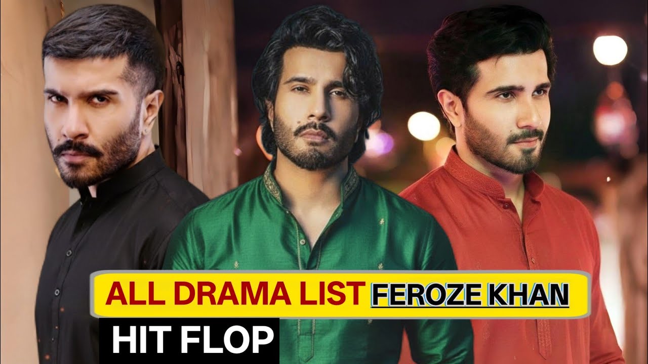 Feroze Khan _ All Drama List _ Hit Flop, New Drama Update - YouTube