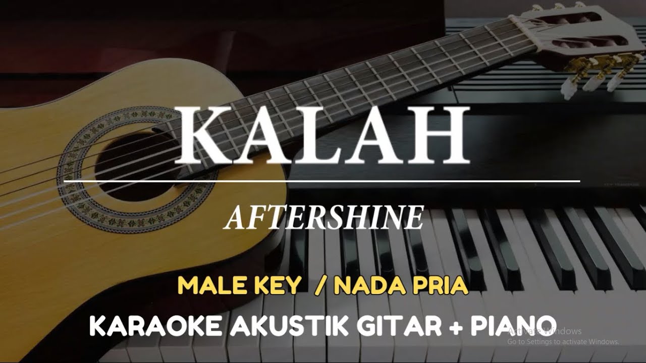 Kalah - Aftershine ( KARAOKE AKUSTIK GITAR / PIANO - MALE KEY ) - YouTube