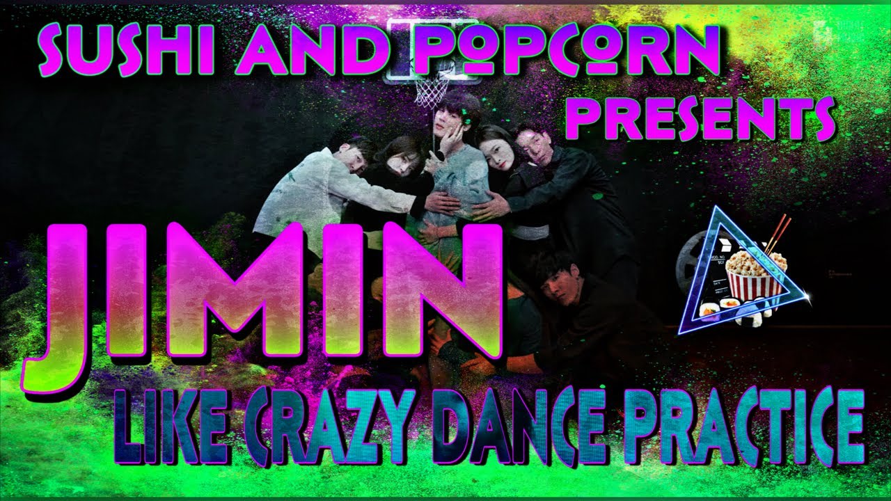 Sushi & Popcorn Reacts to 지민 (Jimin) 'Like Crazy' Dance Practice - YouTube