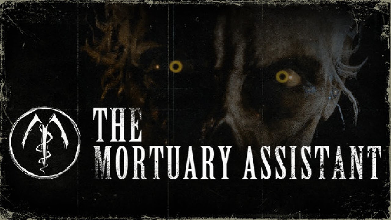 The Mortuary Assistant часть 1 из X Youtube