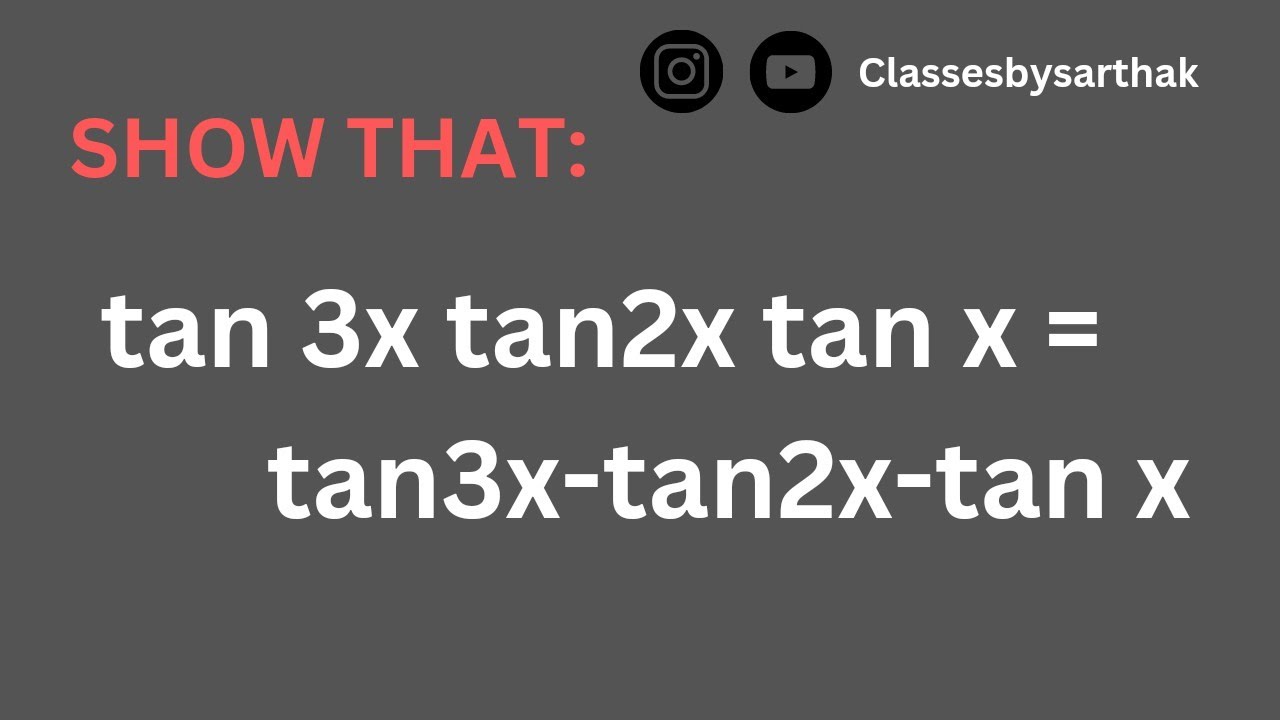 Show That Tan3x Tan2x Tanx Tan3x tan2x tanx YouTube