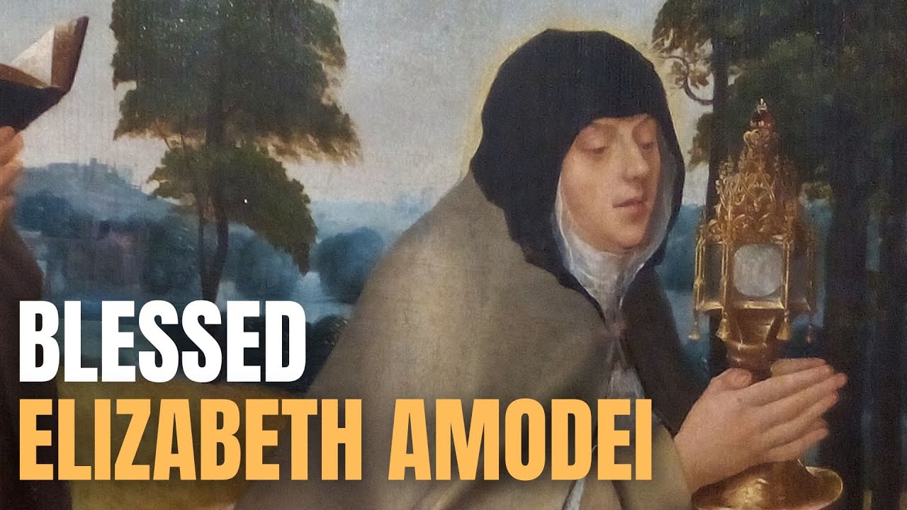 Blessed Elizabeth Amodei - YouTube