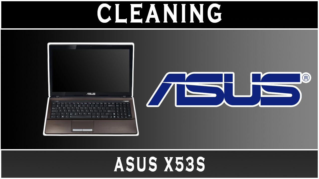 ASUS X53S - Czyszczenie laptopa - Seria 1|#9 - YouTube