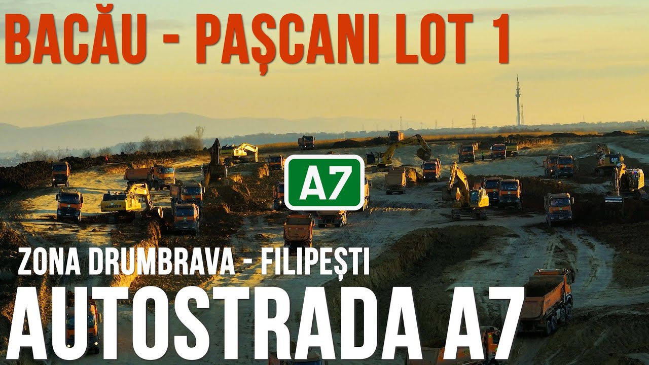 AUTOSTRADA A7 Bacau-Pascani lot 1 | Lucrari zona Dumbrava - Filipesti ...