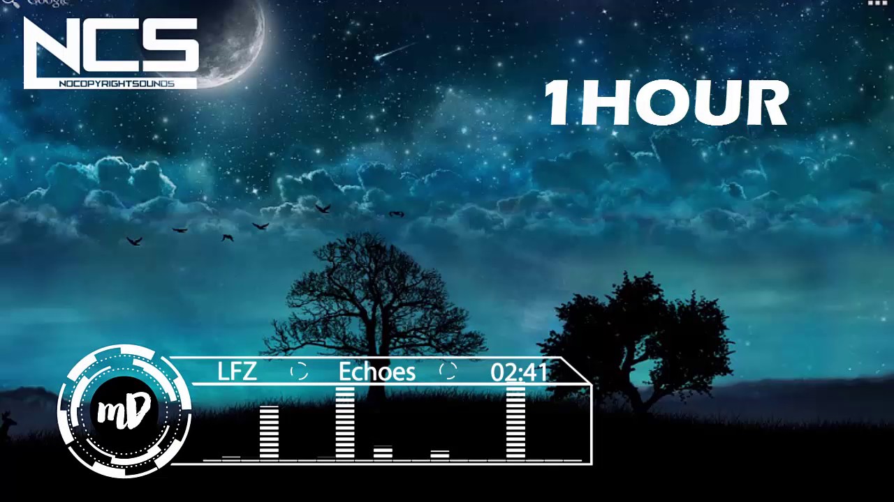 LFZ Echoes 1 hour NCS NoCopyRightSounds | Best of NCS 2017 - YouTube