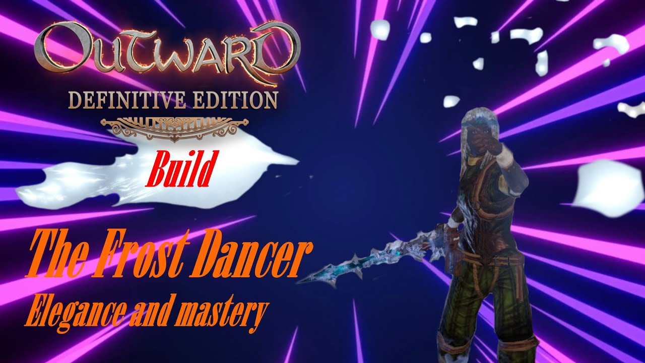 Outward Definitive Edition Build : Frost Dancer - YouTube
