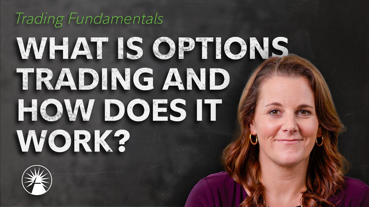 What is Options Trading And How Does it Work? | Fidelity Investments ...