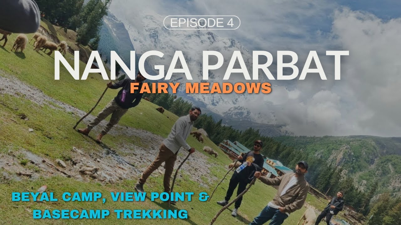 Fairy Meadows D2 - Nanga Parbat, View Point & Beyal Camp Trekking - YouTube