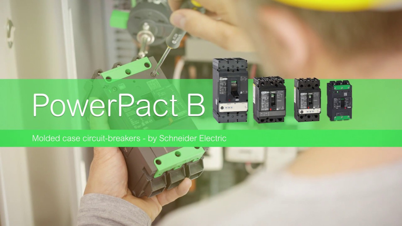 Schneider Electric PowerPact B-Frame Circuit Breakers - YouTube