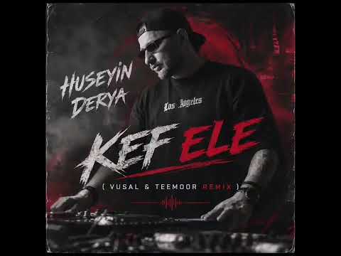 Huseyin Derya Keyf Ele (Vusal & Teemoor Remix )