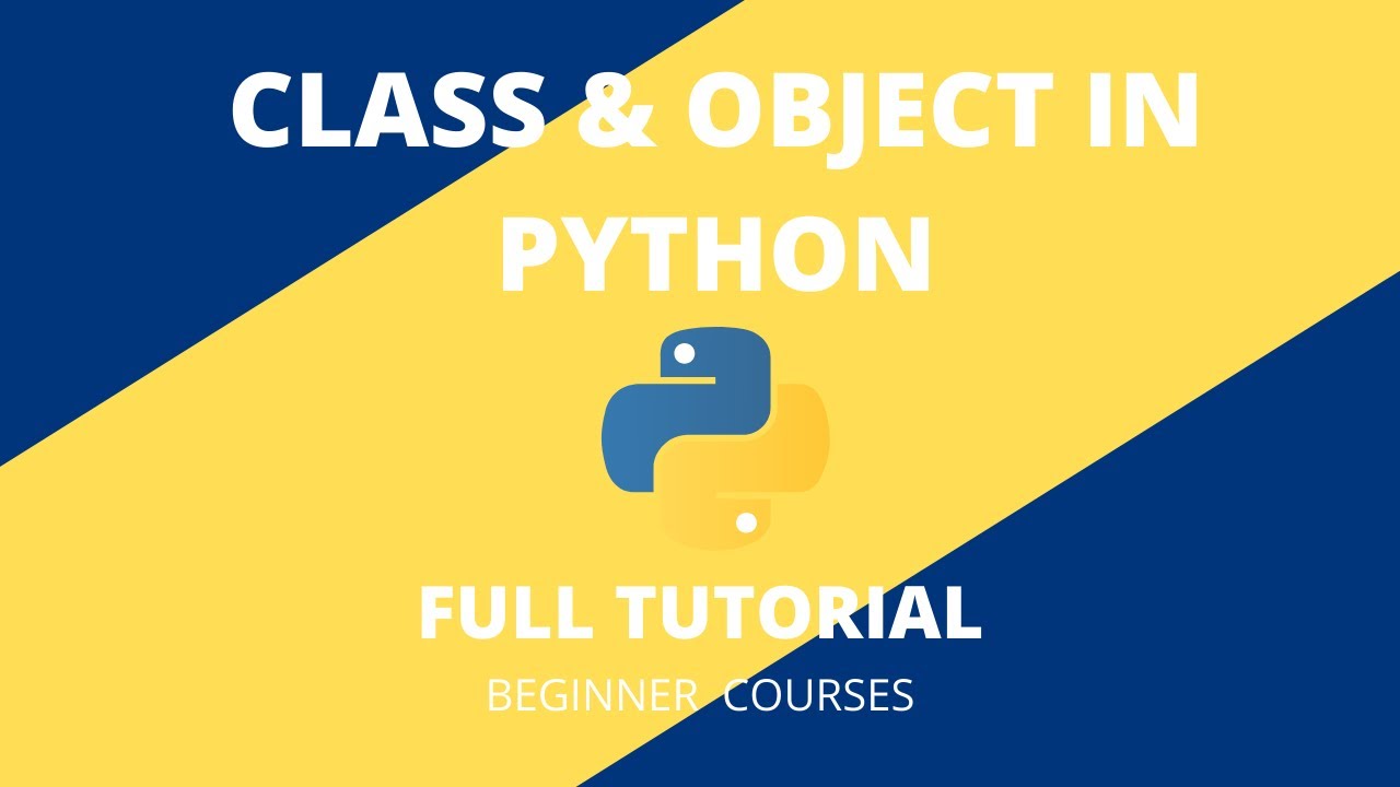 CLASS OBJECT IN PYTHON FULL TUTORIAL YouTube CLASS OBJECT IN PYTHON FULL TUTORIAL YouTube