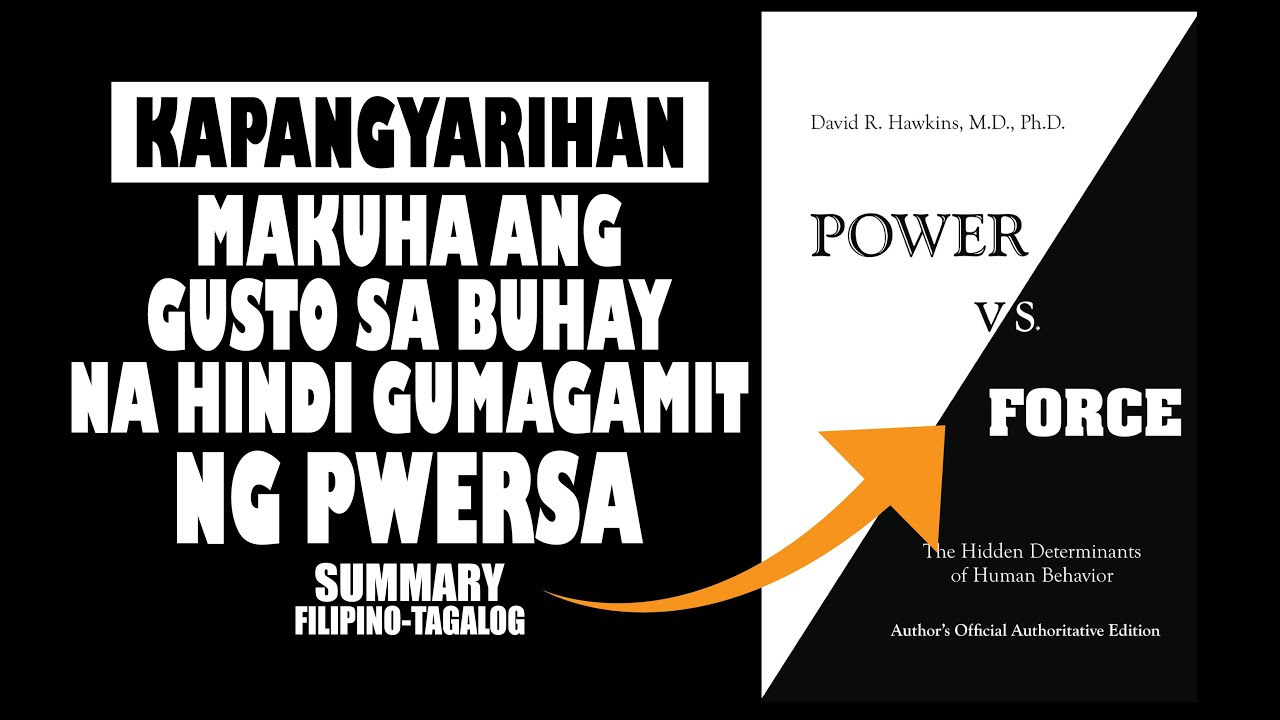 Kunin ang Gusto sa Buhay Na hindi Gumagamit ng Pwersa | Power vs Force ...