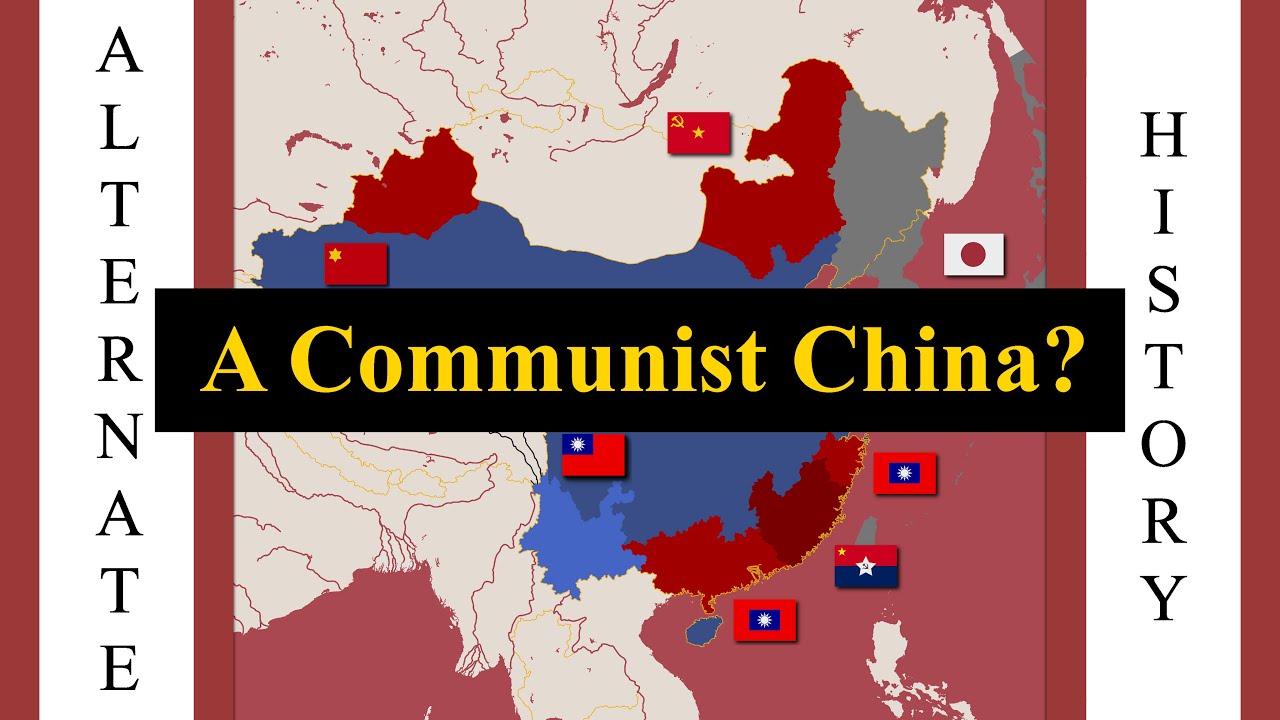 What if China became Communist? 【Alternate History 架空中國歷史】 - YouTube