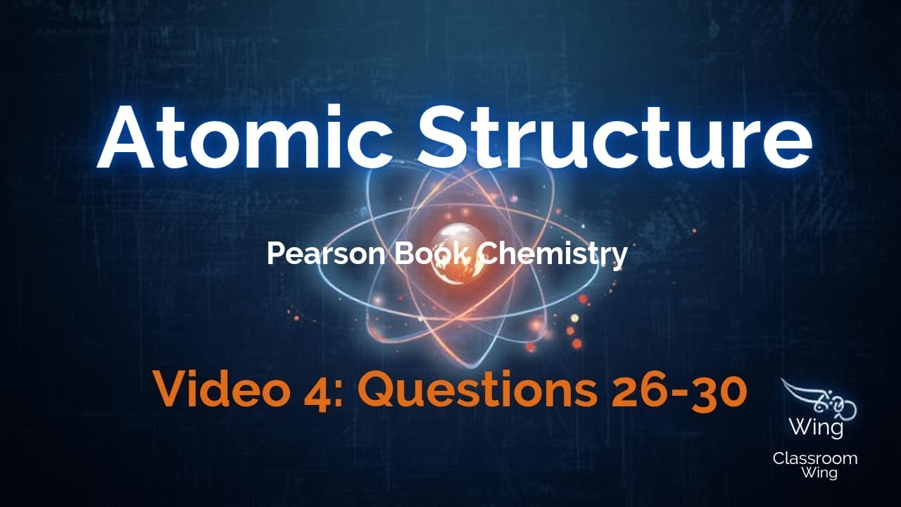 Atomic Structure | Questions 26–30 | Pearson Class 8 | Wadkar IIT-NEET ...