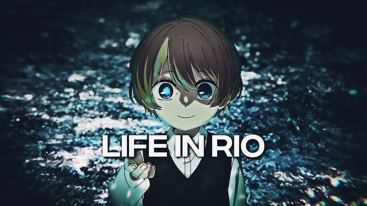 Life In Rio - Aqua Hoshino [AMV/EDIT] 4k (quick) - YouTube