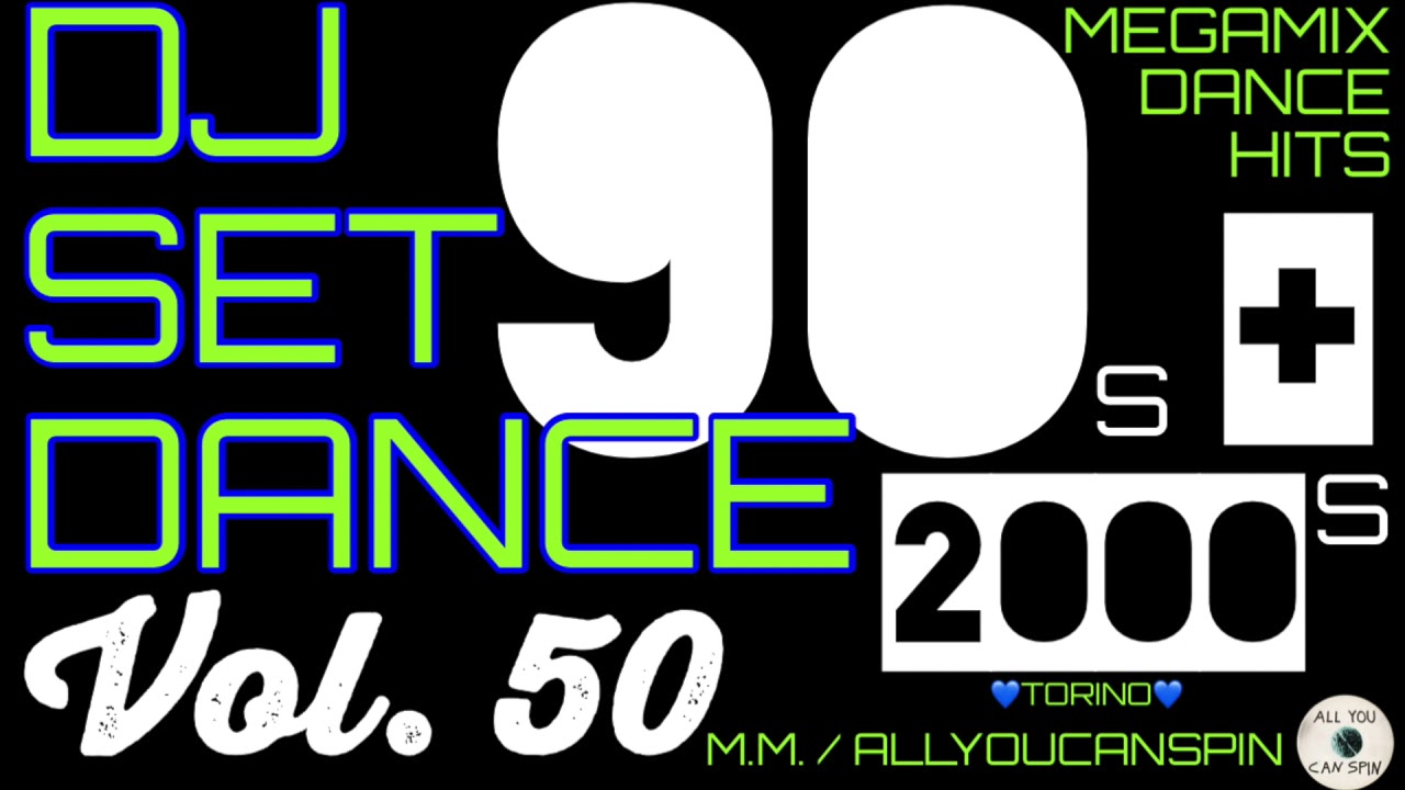 Dance Hits of the 90s and 2000s Vol. 50 - ANNI '90 + 2000 年代舞曲 Vol 50 ...