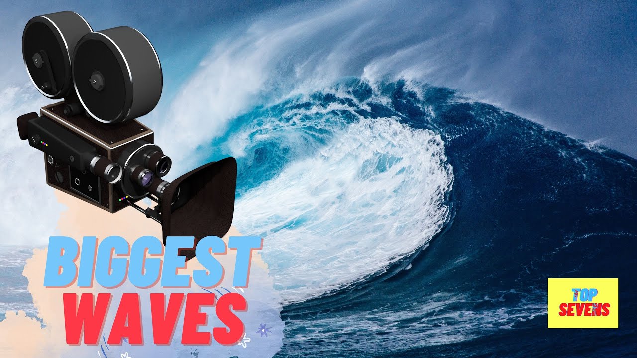 BIGGEST WAVES caught on camera! -Top Sevens - YouTube