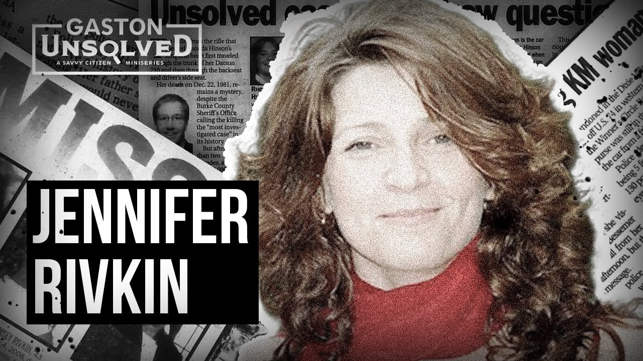 Gaston Unsolved: Jennifer Rivkin - YouTube