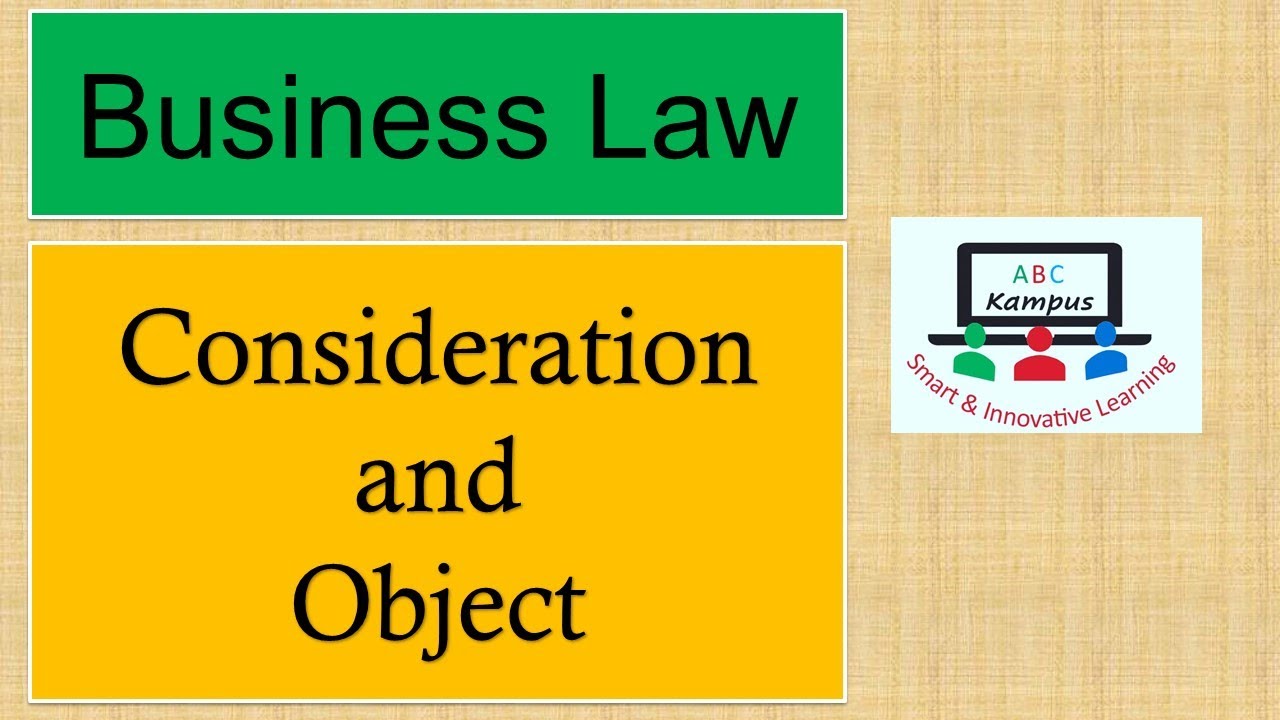 Lecture: Business Law | Consideration and Object (CF410) - YouTube