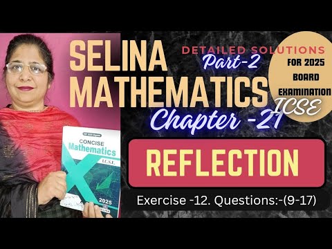 Chapter - 12 ( Reflection) Questions:-(9-17) # class 10th# icse Selina ...