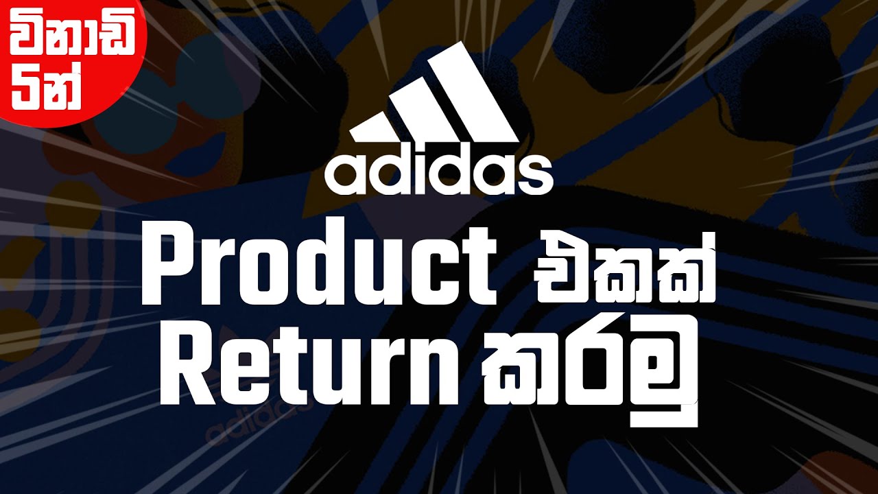 How to Return Adidas Products in Sinhala | RevieWtoLK | ‪@adidas - YouTube