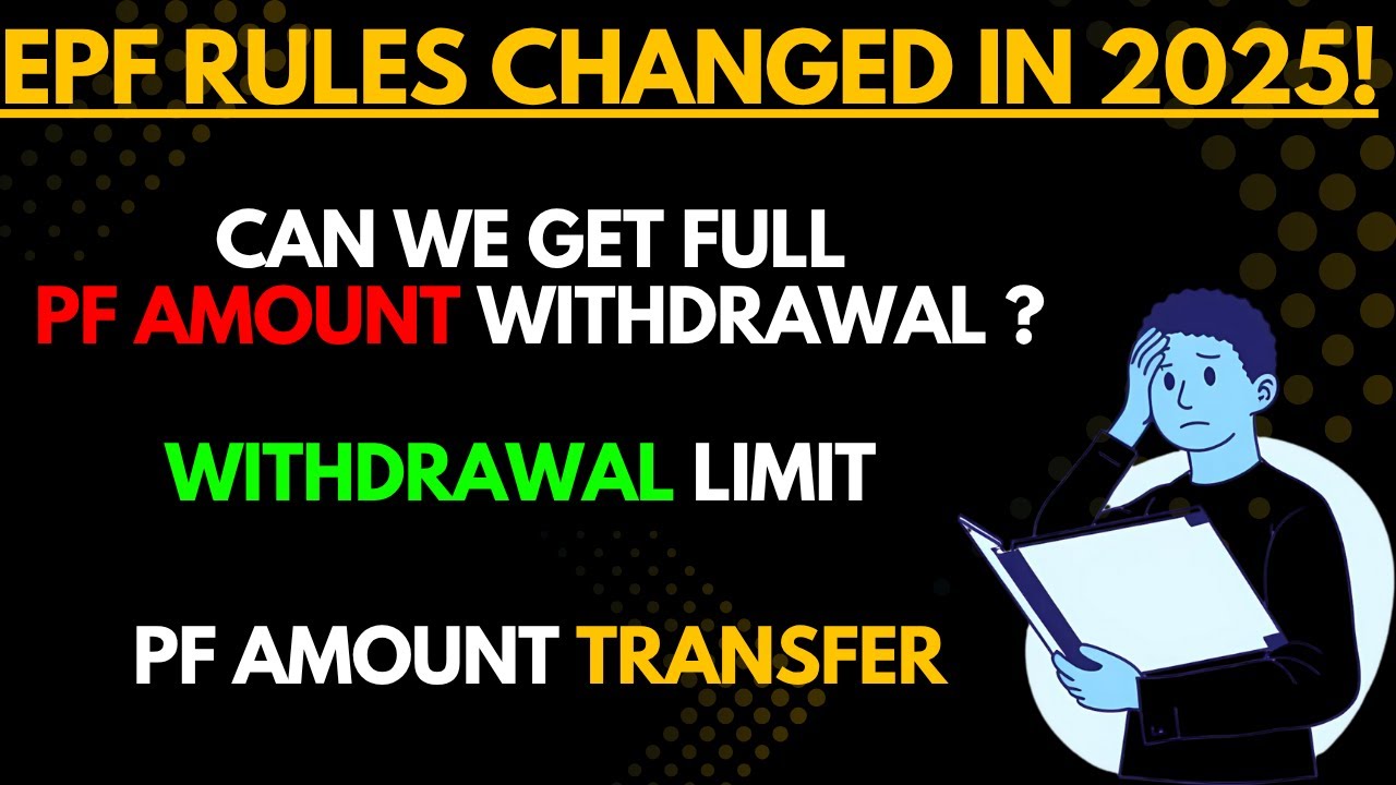 PF Withdrawal Rules Changed in 2025! What Every Employee Should Know ...