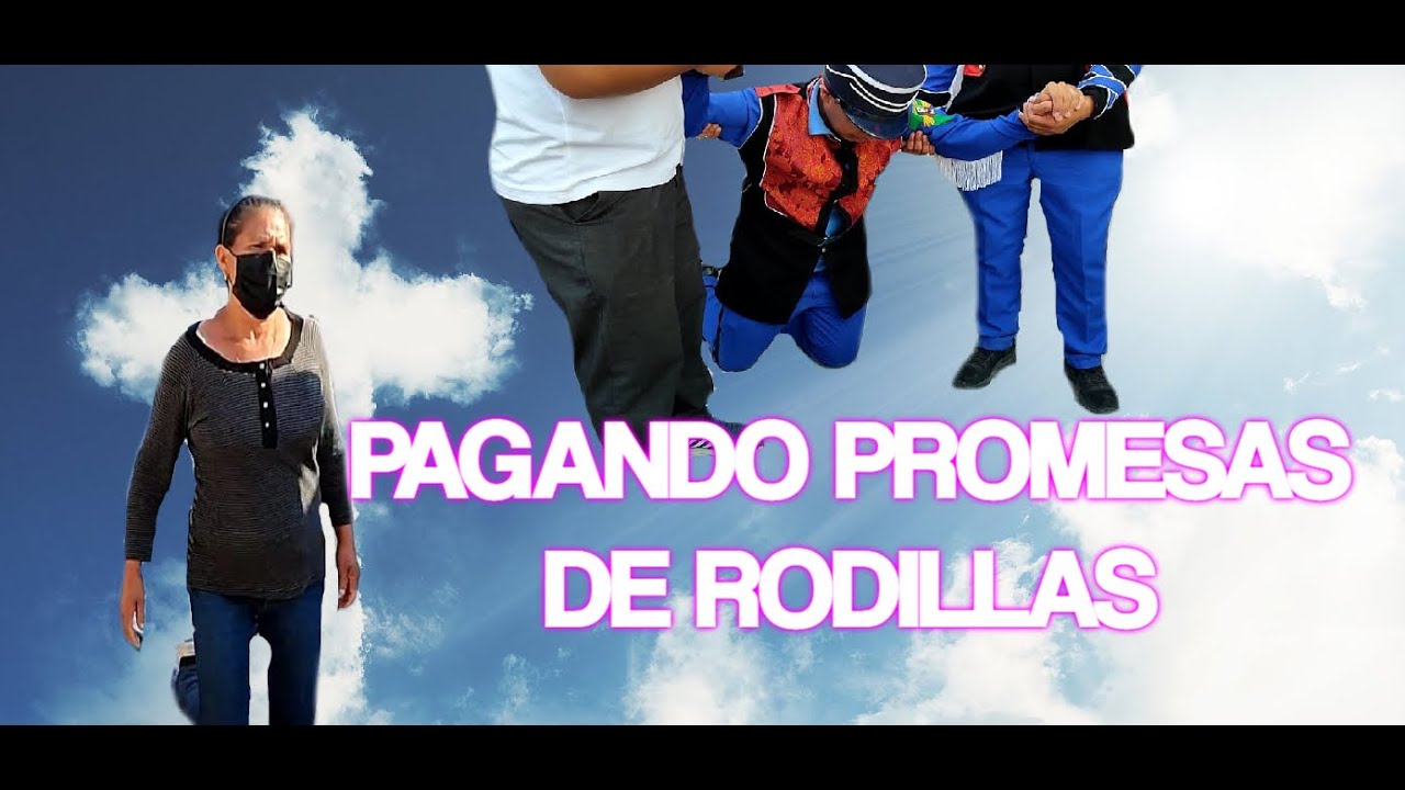 PAGANDO MANDA DE RODILLAS A LA SANTA CRUZ EN BERNAL - YouTube