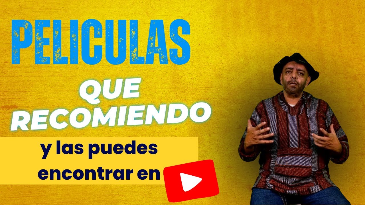 PELICULAS que YO RECOMIENDO y puedes encontrar en Youtube - YouTube