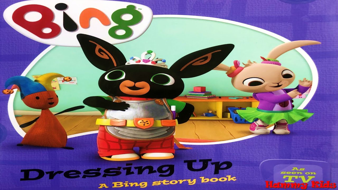 Bing Dressing Up A Bing Story Book Books Read for Kids - YouTube
