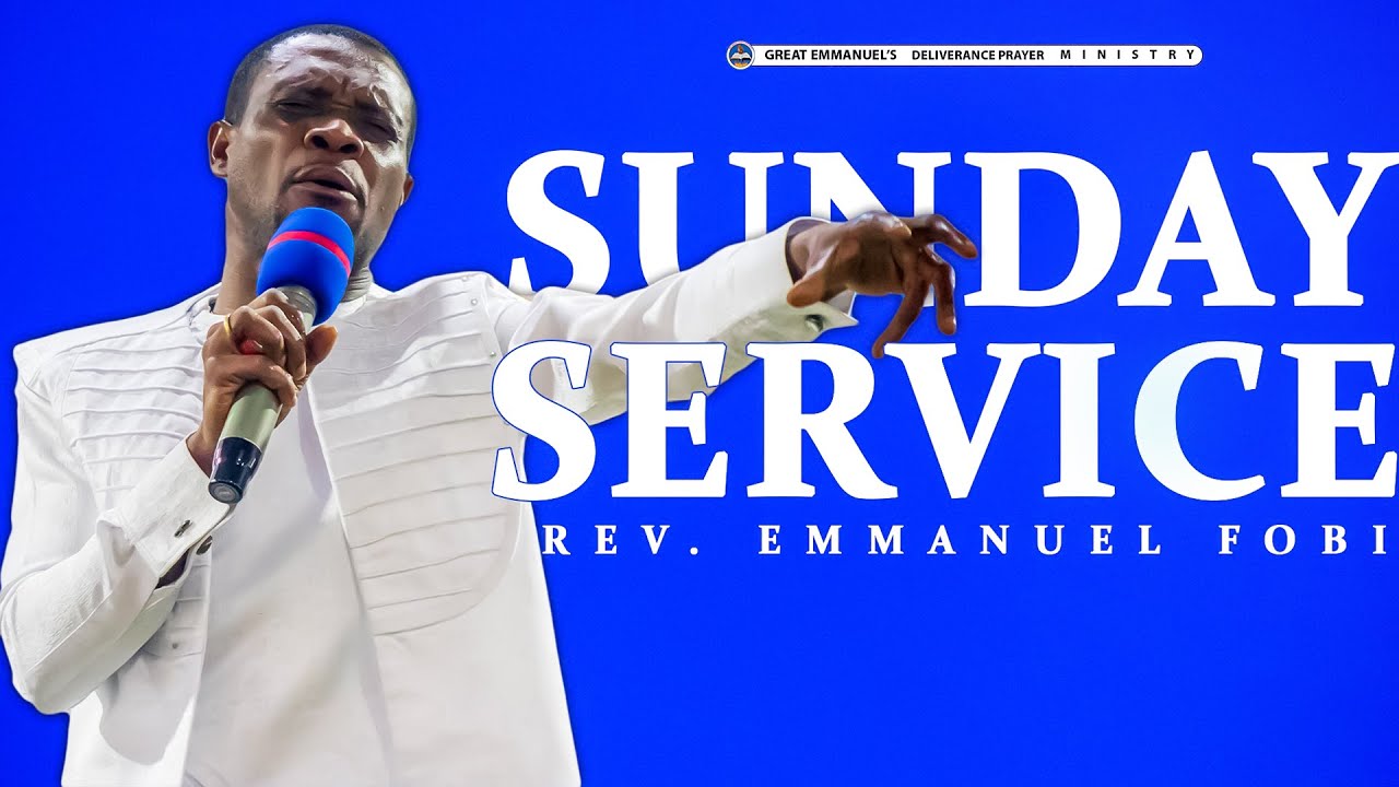 SUNDAY SERVICE ( REV. EMMANUEL FOBI) - YouTube