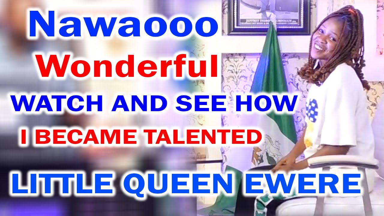 LITTLE QUEEN EWERE - I WANT TO BE A MUSICIAIN [ WATCH AND SEE HOW SHE ...