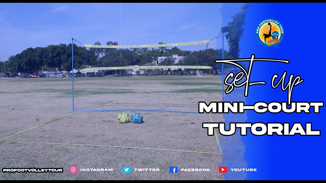 Official Pro Footvolley Tour Mini-Court Easy Set-up Tutorial with Team ...