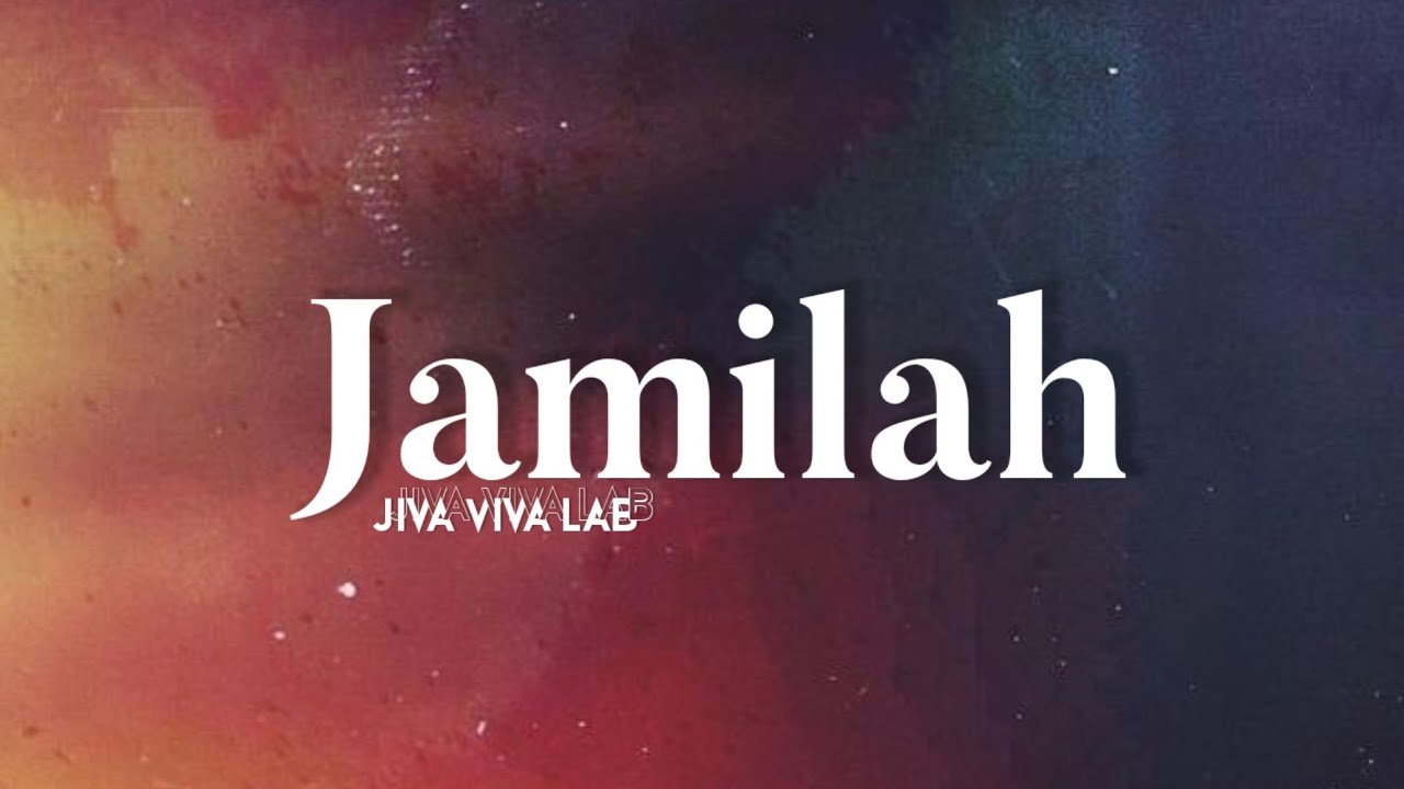 Jamilah - Jiva Viva Lab | Original By Jamal Mirdad (lirik)