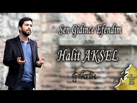 Grup FATİH - Sen Gidince Sessiz Kaldı Medine - Halit AKSEL