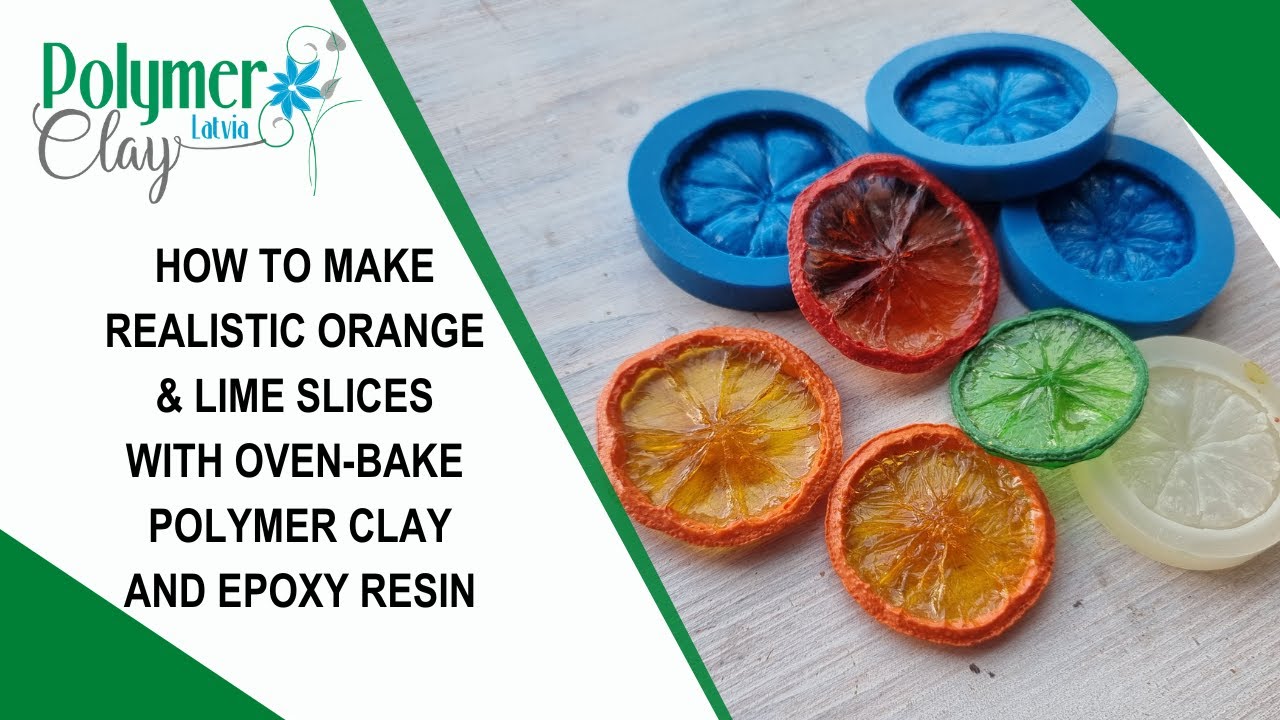 Realistic orange & lime slices with oven-bake polymer clay & epoxy ...