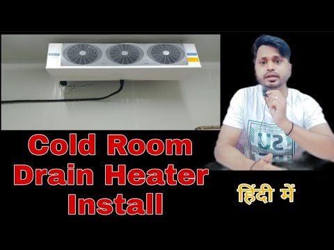 Cold Room Drain Heater Install . Metal Drain Heater Change Full Detail ...