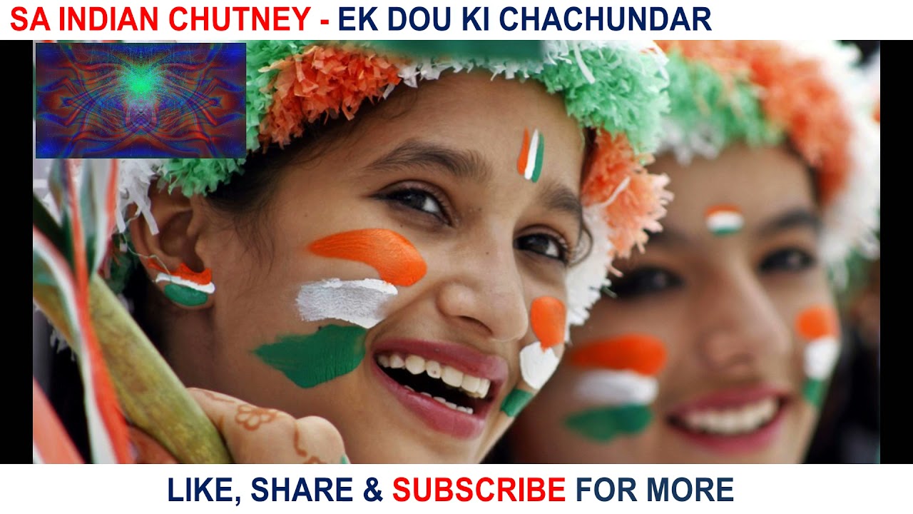SA Indian Chutney - Ek Dou Ki Chachundar - YouTube