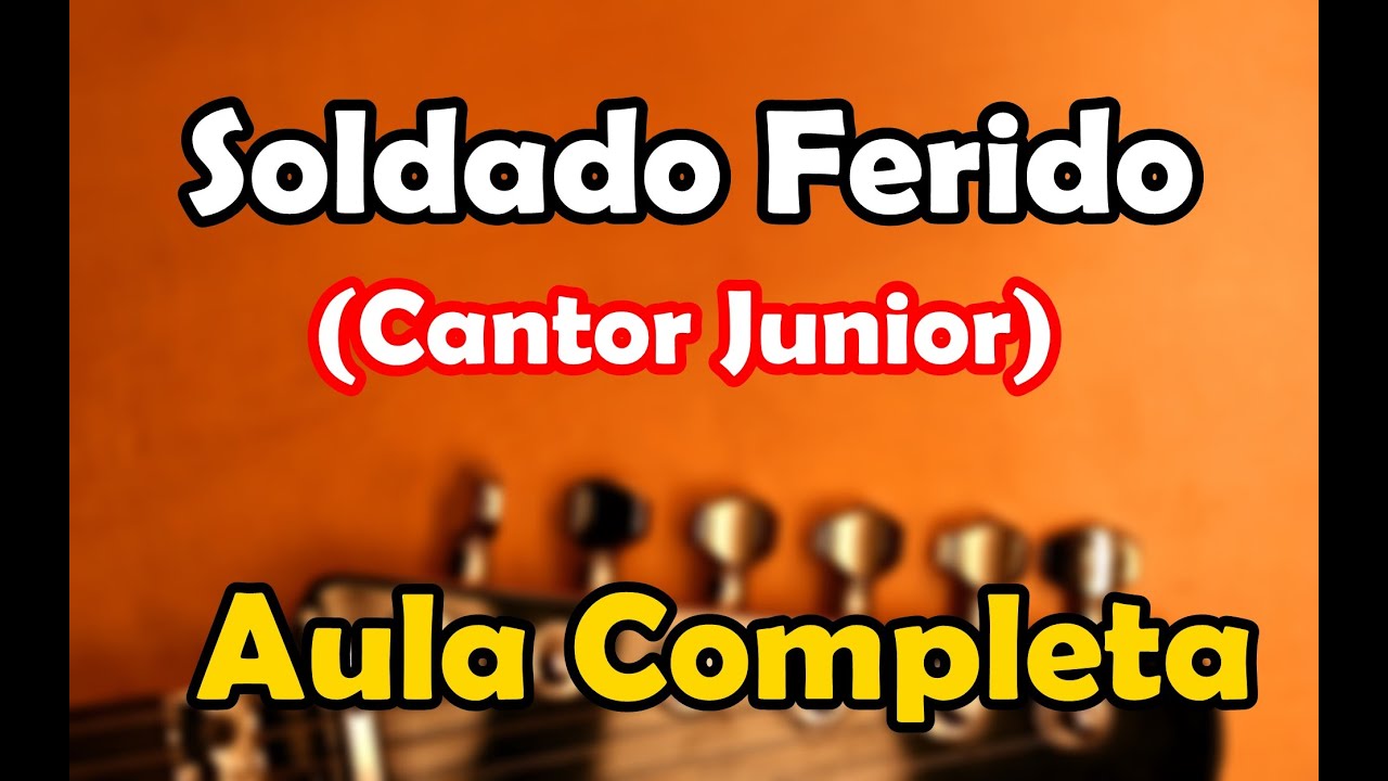 Soldado Ferido (Cantor Junior) Video Aula - YouTube