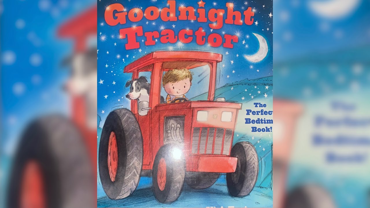 Goodnight tractor #bedtimestory#bedtime#bedtimestories#story#plz ...