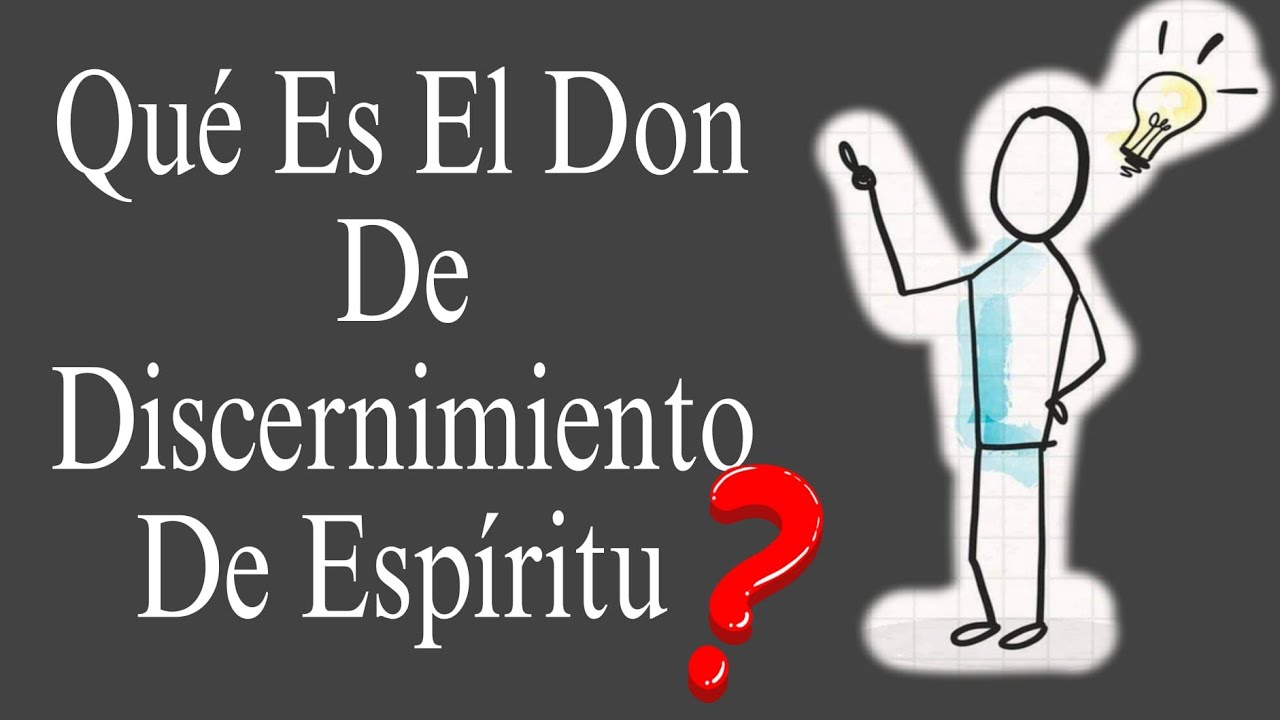 Que es el don de Discernimiento de Espíritu? - YouTube