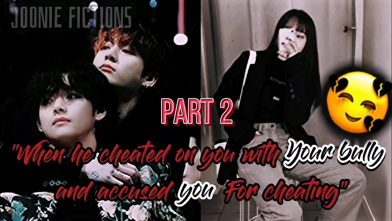 ᴊ.ᴊᴋ × ᴋ.ᴛʜ ꜰꜰ (2/2) "𝗪𝗵𝗲𝗻 𝗵𝗲 𝗰𝗵𝗲𝗮𝘁𝗲𝗱 𝗼𝗻 𝘆𝗼𝘂 𝘄𝗶𝘁𝗵 𝘆𝗼𝘂𝗿 𝗯𝘂𝗹𝗹𝘆 𝗮𝗻𝗱 ...